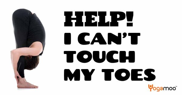 I am so inflexible for yoga! I can't touch my toes! - Yogamoo™